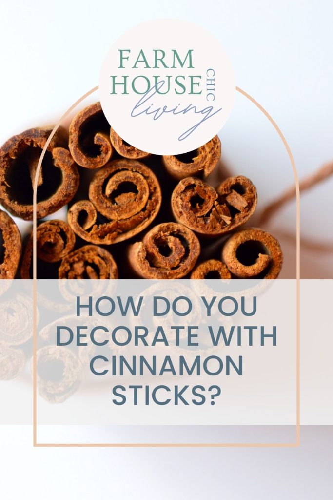 Decorating with Cinnamon Sticks: Farmhouse Style